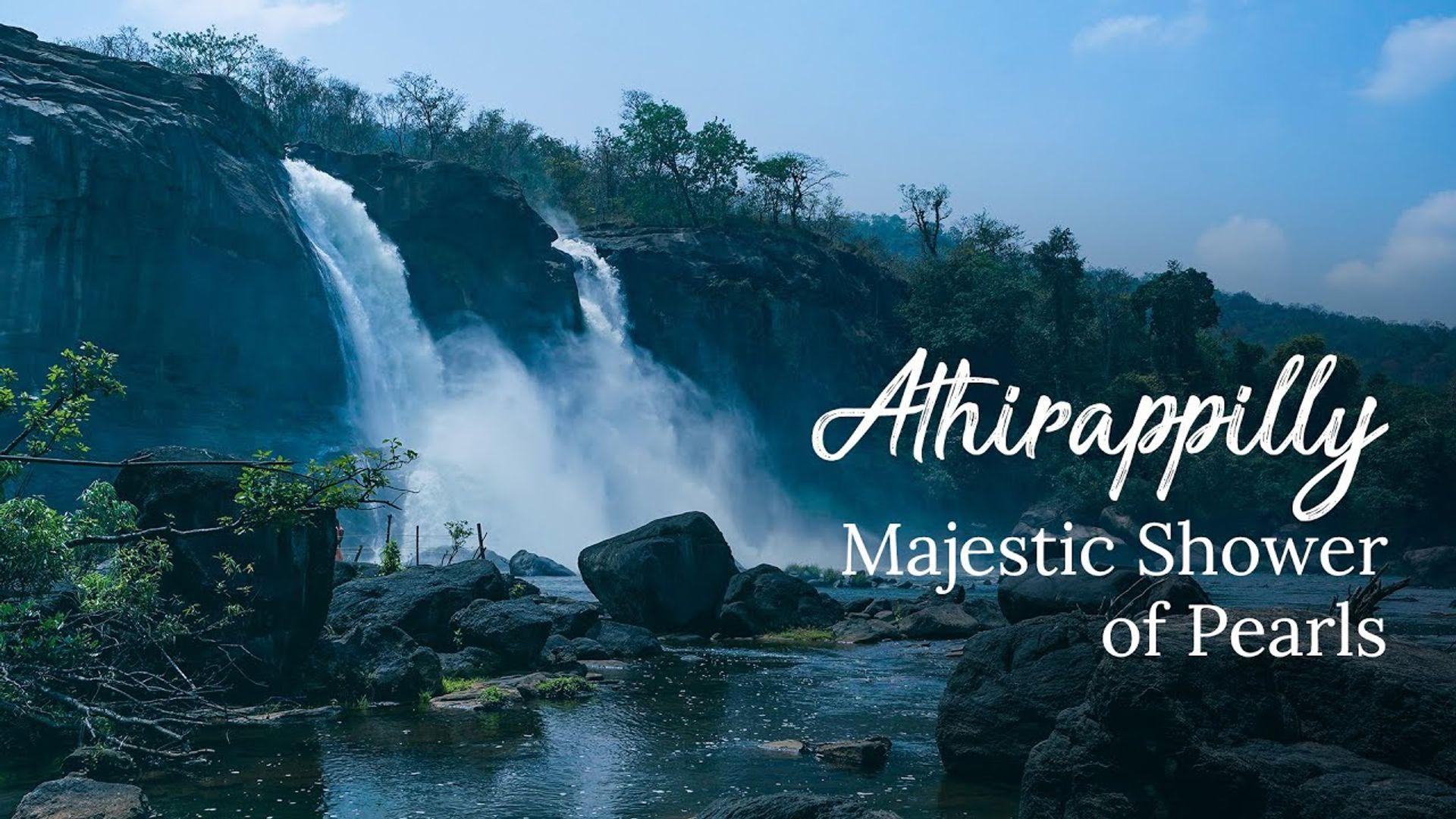 Athirappilly and Vazhachal Waterfalls, Thrissur | Sholayar Forest ...