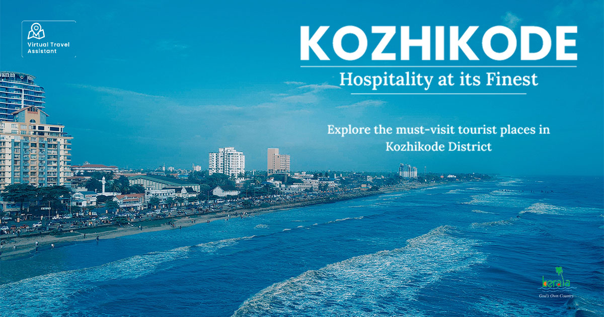 Kozhikode, Hospitality at its Finest | Virtual Travel Guide | Must ...